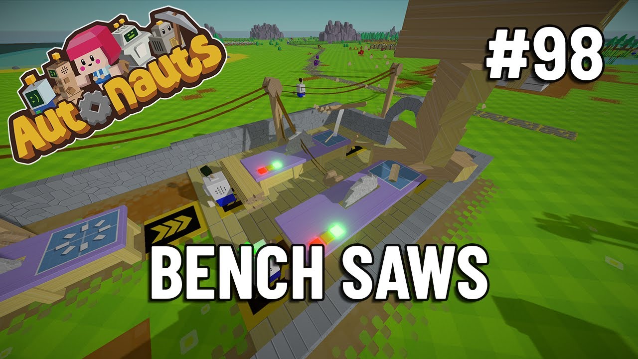 BENCH SAWS - Autonauts - Let's Play Ep 98 - YouTube