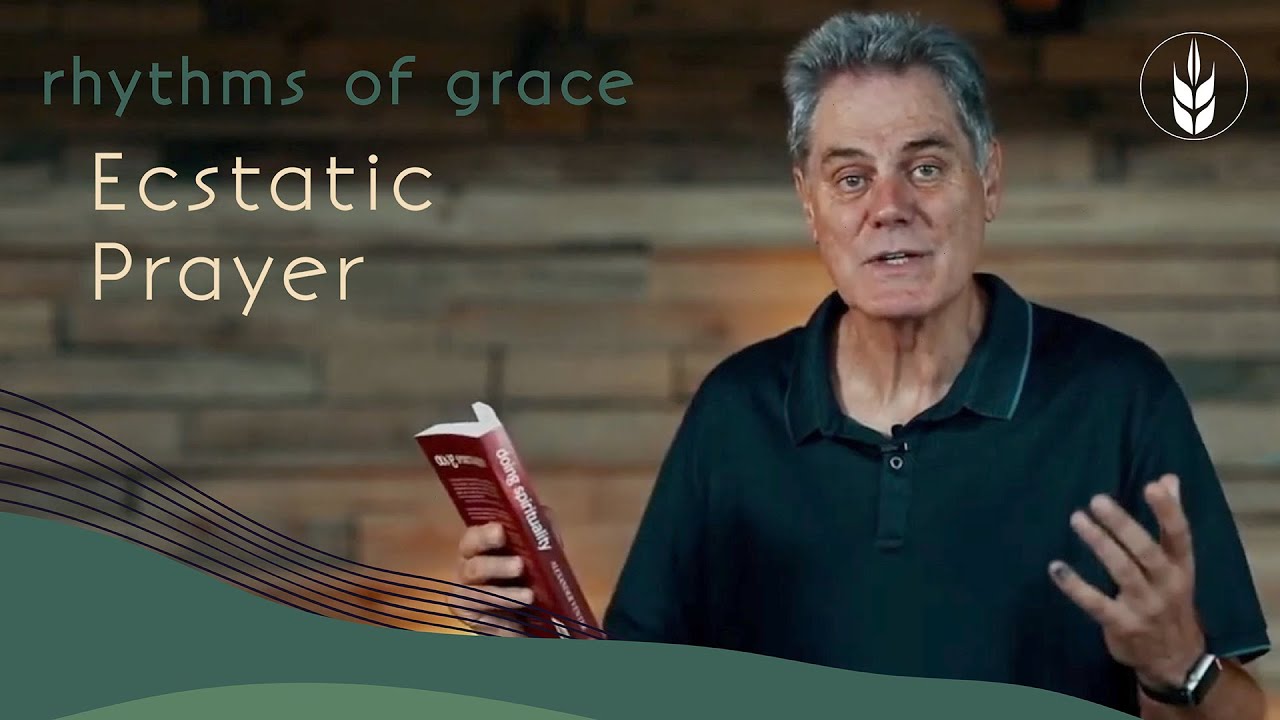 Rhythms of Grace: Ecstatic Prayer - YouTube