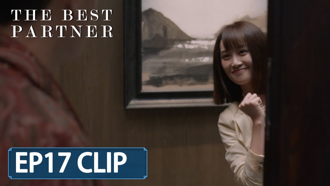 【ENG SUB】The Best Partner EP17 Clip: What wrong? Luo Bin's attitude ...