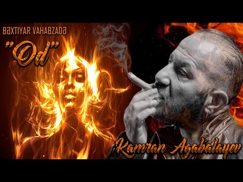 Kamran Agabalayev   Bəxtiyar Vahabzadə \