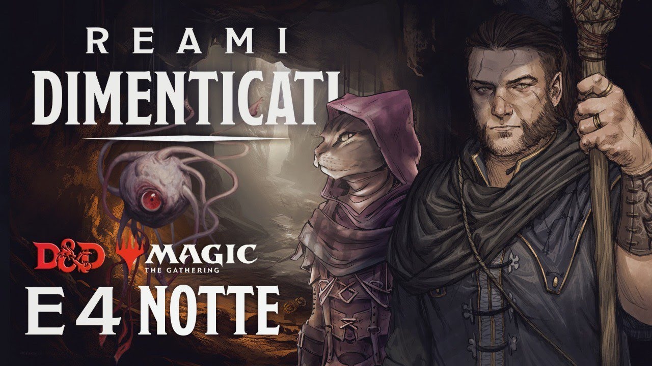 REAMI DIMENTICATI x MAGIC E4: "Notte" | D&D 5e - YouTube