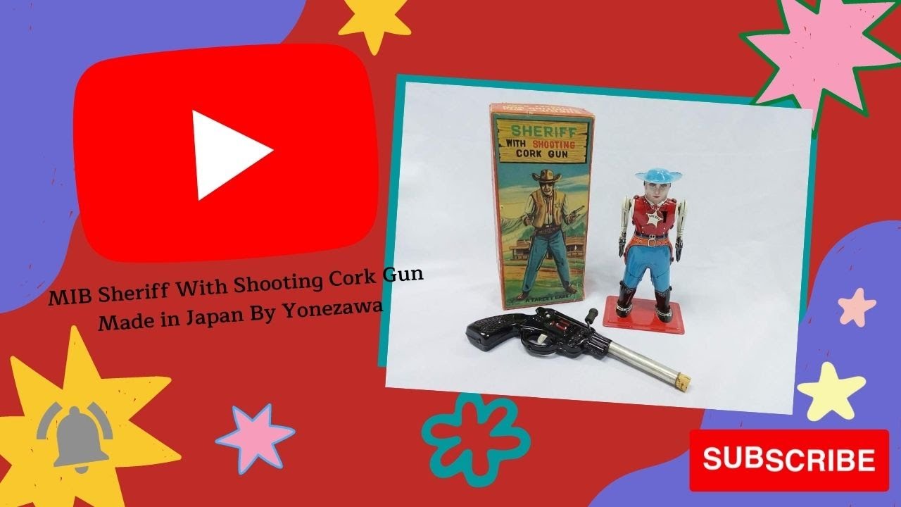 MIB Sheriff With Shooting Cork Gun Made in Japan By Yonezawa - YouTube