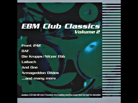 VA - EBM Club Classics Volume 2 (CD 2) [HQ] - YouTube