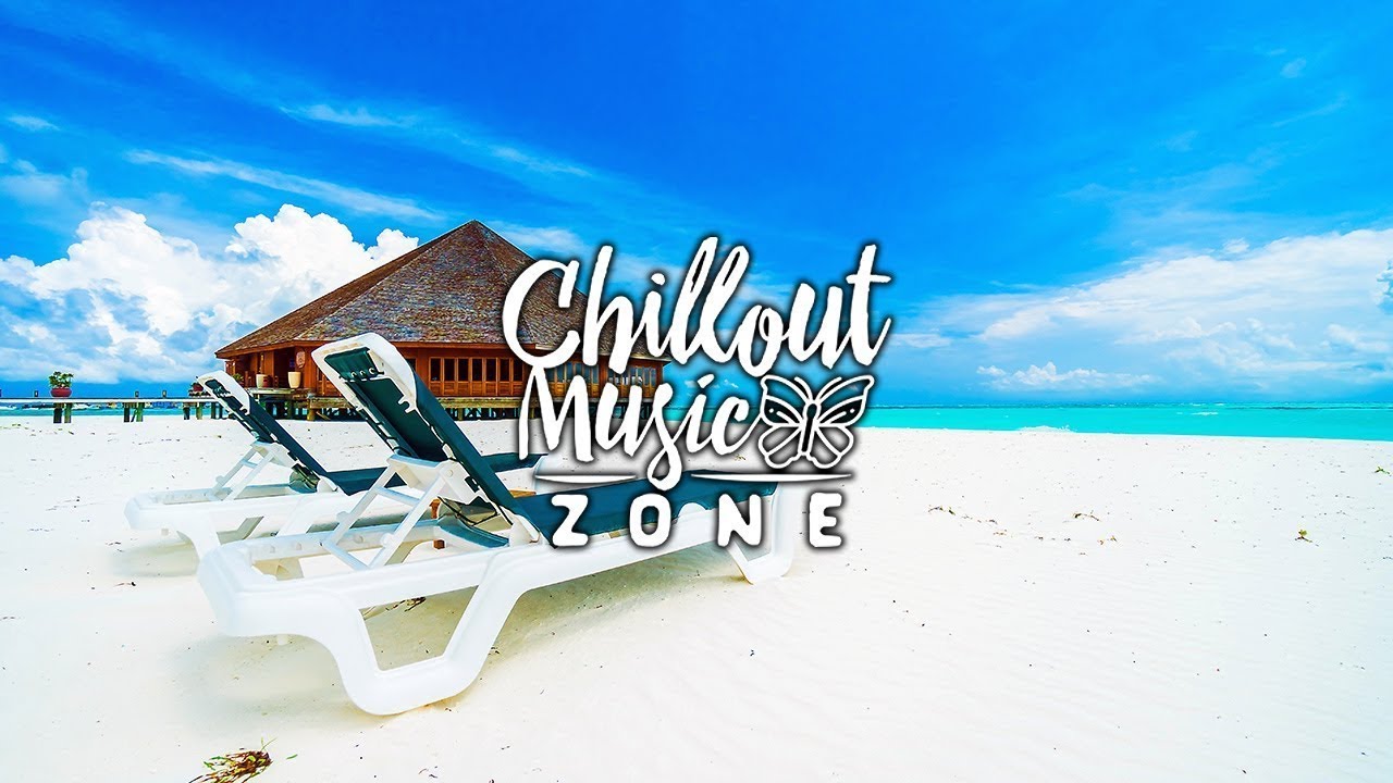 3 HOURS PURE RELAX - ESSENTIAL CHILL MUSIC | CHILLOUT MUSIC ZONE - YouTube