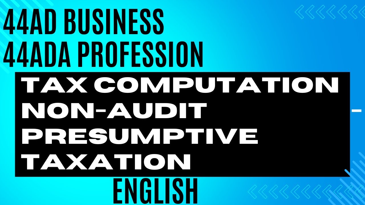 24. Income Tax Computation as per 44AD, ADA non Audit for Individuals ...
