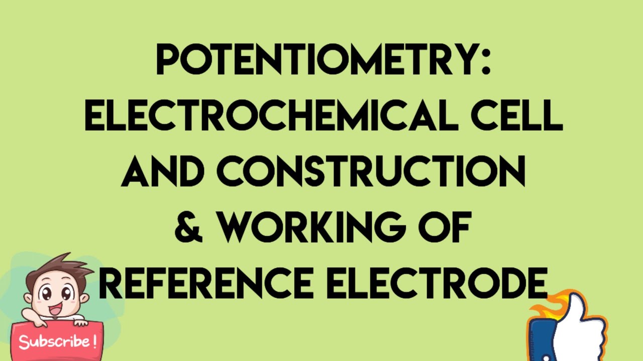 Potentiometry: Electrochemical cell, construction and working of reference electrode - YouTube