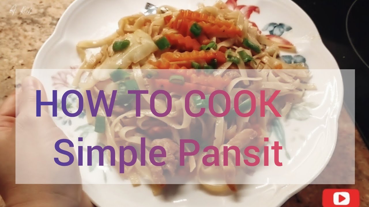 HOW TO COOK SIMPLE PANSIT - YouTube