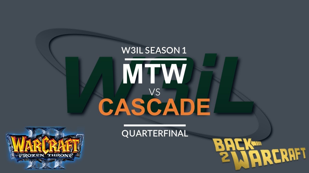 WC3 - W3IL - Quarterfinal: mTw vs. Cascade Esports - YouTube
