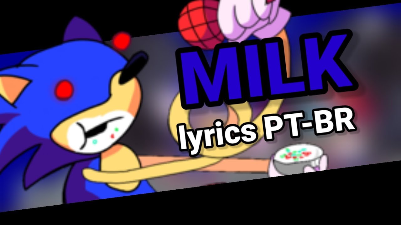 FNF - milk - lyrics PT-BR - YouTube