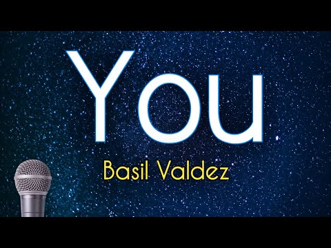 You -  Basil Valdez (KARAOKE VERSION)