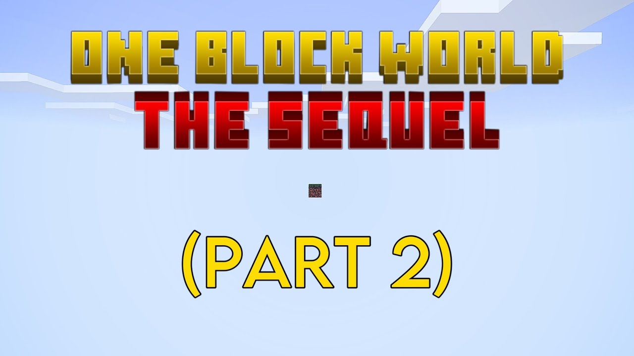 One Block World Sequel (Part 2) - YouTube