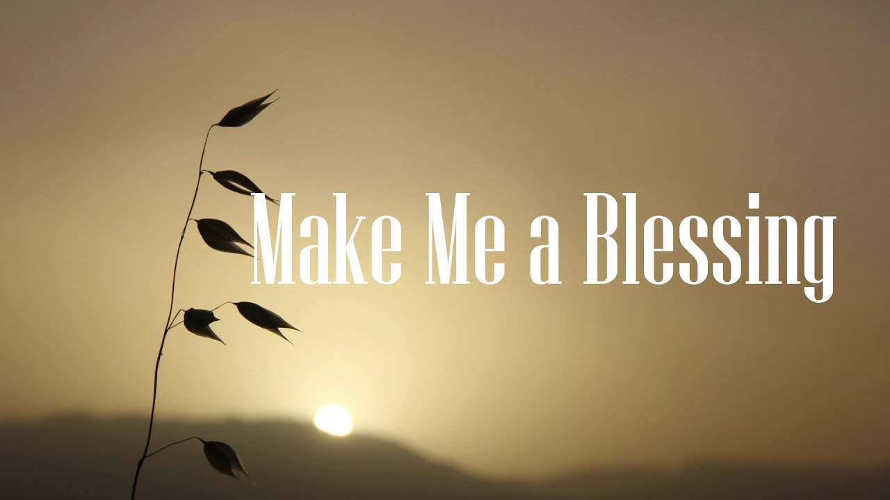 Make Me a Blessing | Dawn Aia Lepon - YouTube