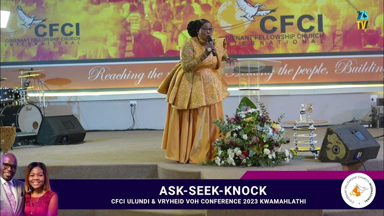 CFCI Ulundi & Vryheid VOH Conference 27 May 2023 Ask-Seek-Knock Part 2 - YouTube