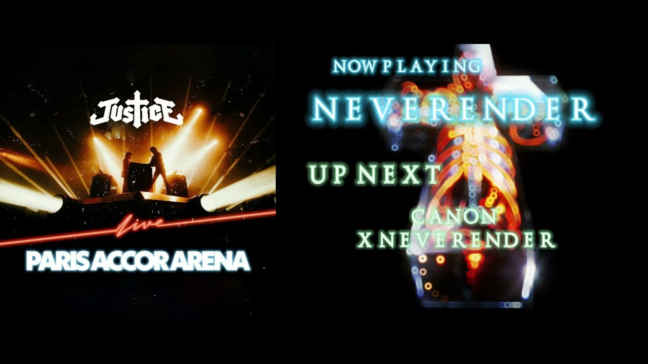 Justice, Neverender Live/Accor arena - YouTube