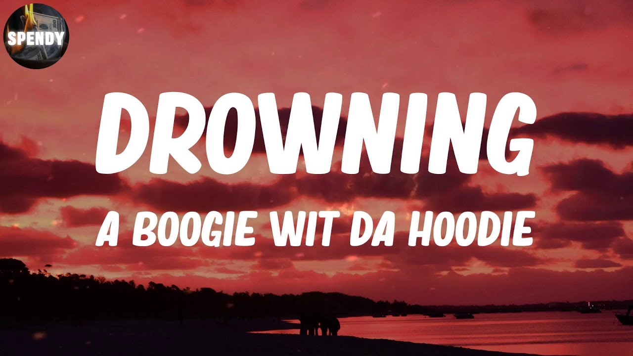 A Boogie Wit da Hoodie - Drowning (Lyric Video) - YouTube