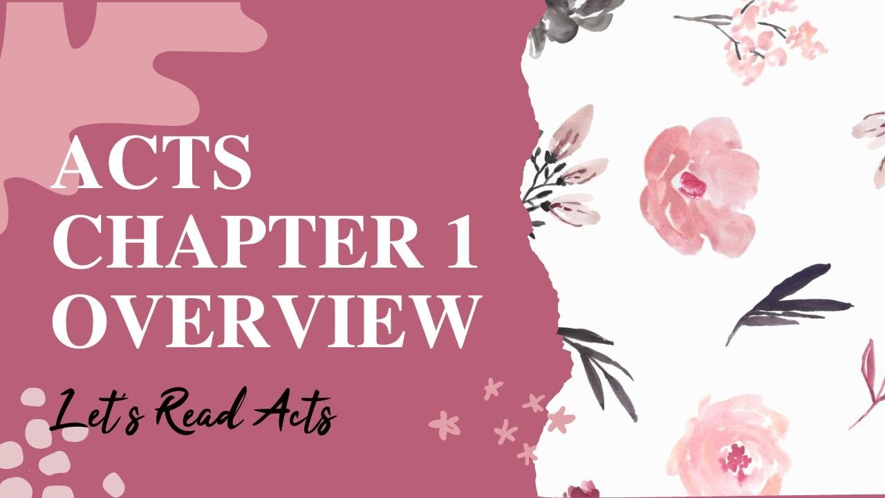 ACTS CHAPTER ONE | LET'S READ ACTS STUDY - YouTube