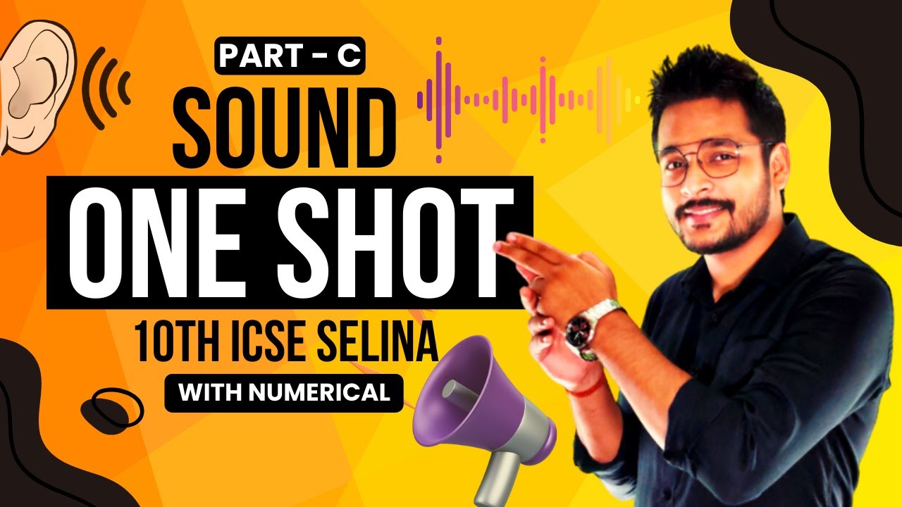 SOUND WITH NUMERICALS | PART-C | ICSE SELINA CLASS 10 | ONE SHOT ...