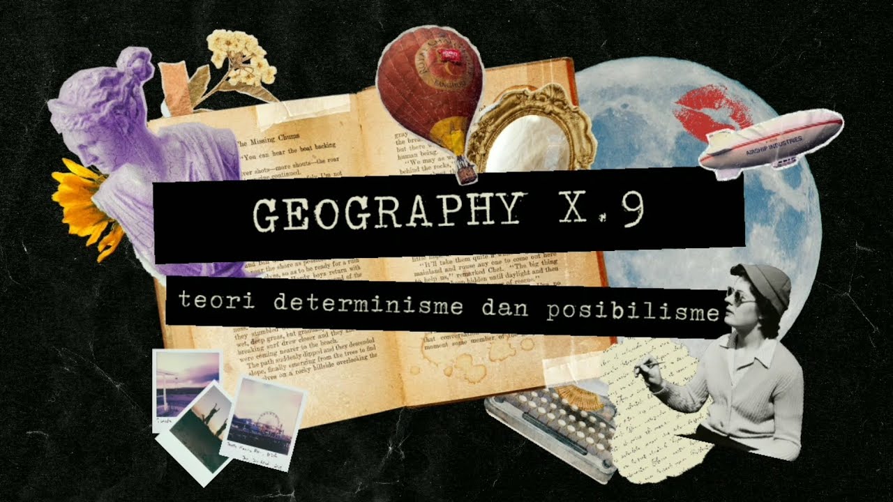 Geografi X: Teori determinisme dan posibilisme - YouTube