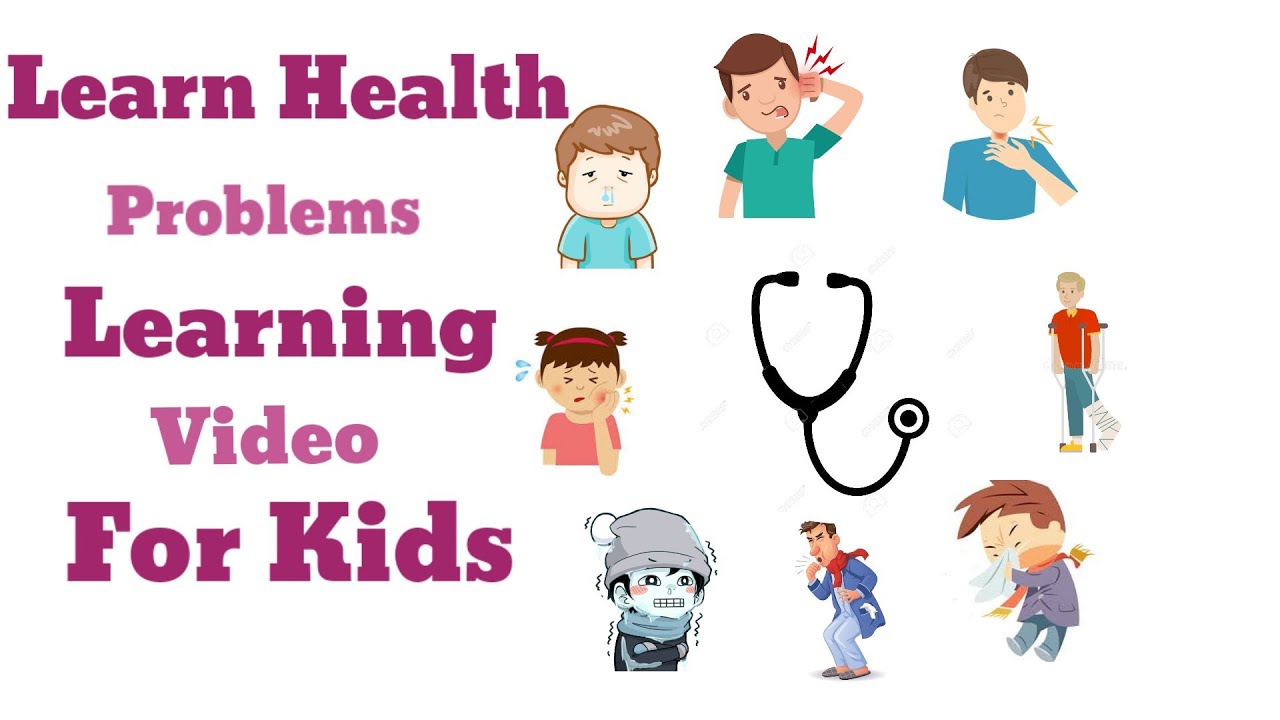 Learn About Health Problems | Health issues | Learning Video For Kids ...