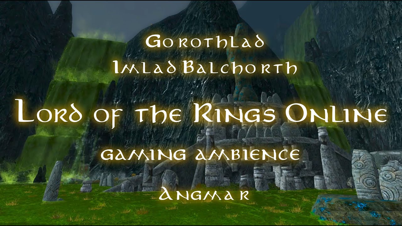LOTRO - Angmar ambience - Gorothlad & Imlad Balchorth - Lord of the ...