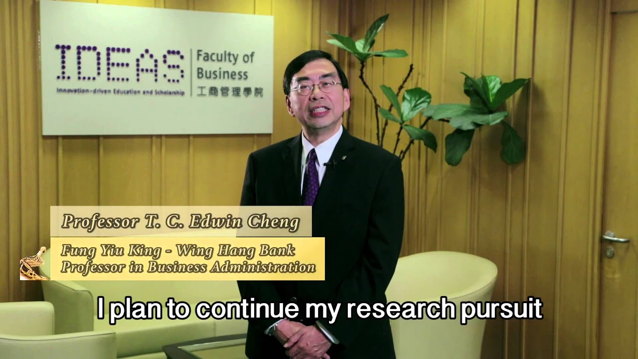 Ir Prof. T.C. Edwin Cheng, Fung Yiu King - Wing Hang Bank Professor in ...