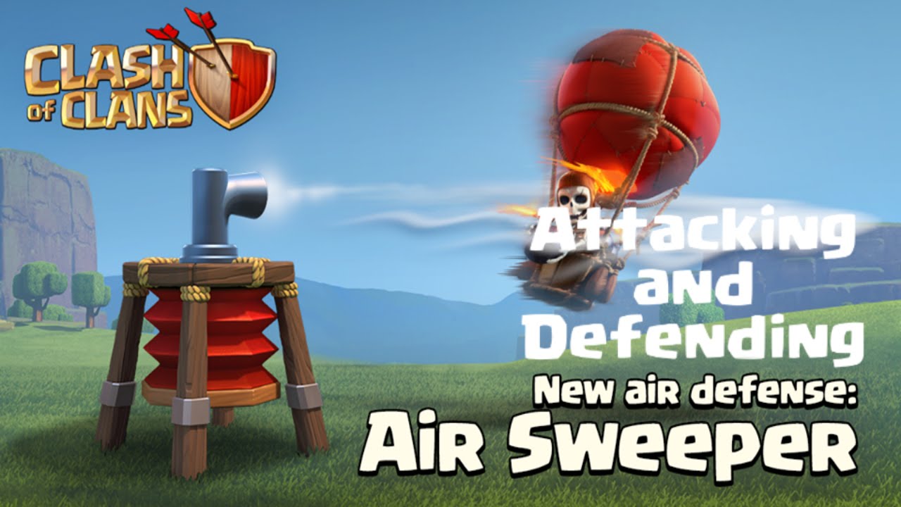 How to Defend and Attack with the Air Sweeper Effectively - Clash of ...