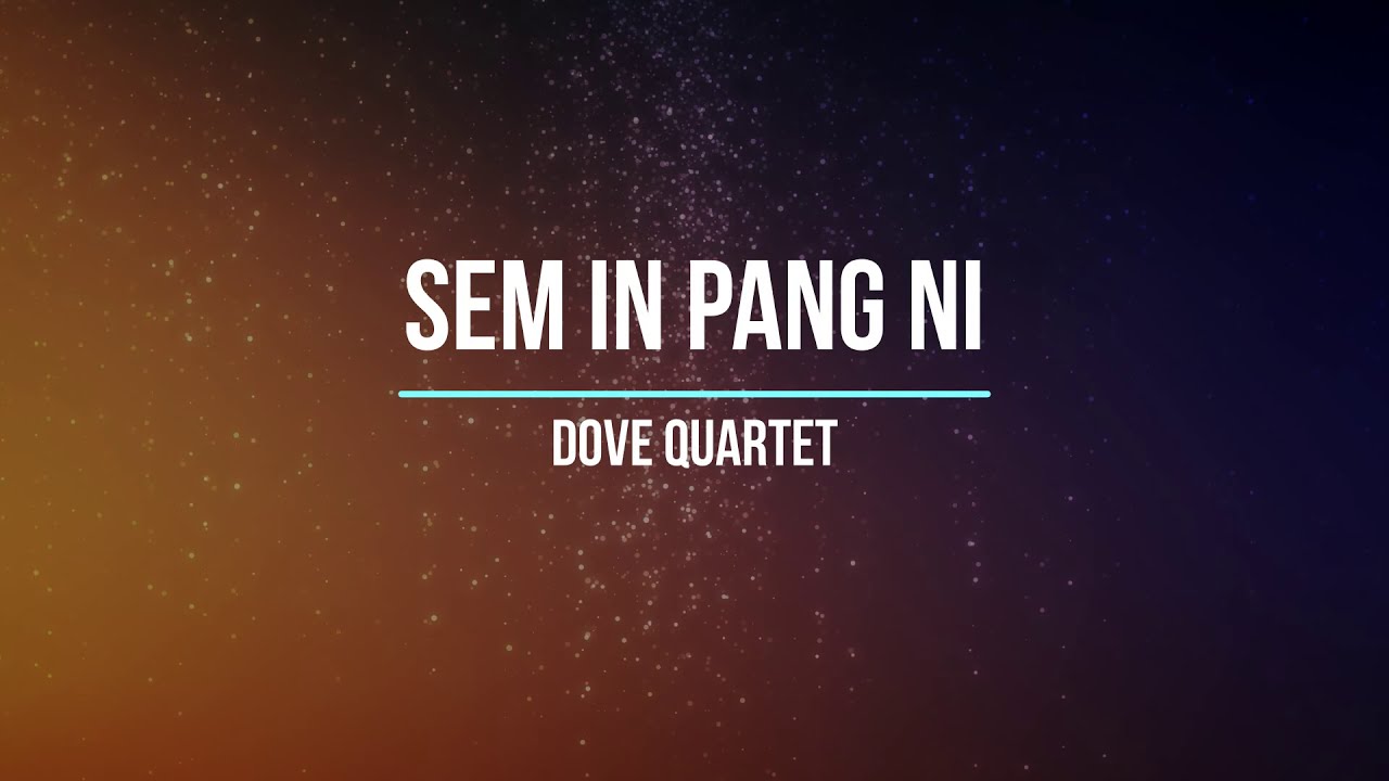 Sem In Pang Ni | Dove Quartette | Karaoke | Lamal - YouTube
