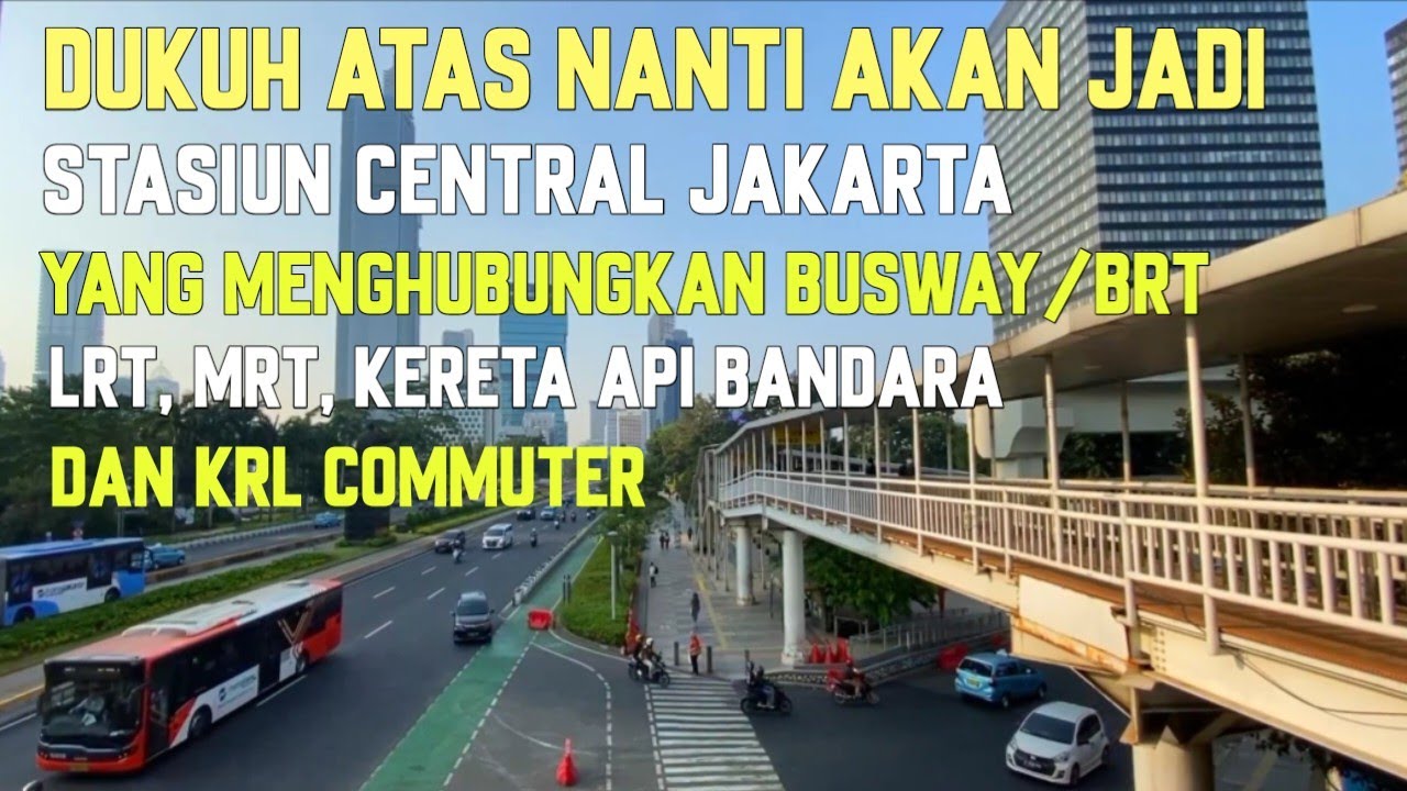 Stasiun Central jakarta Dukuh Atas - YouTube