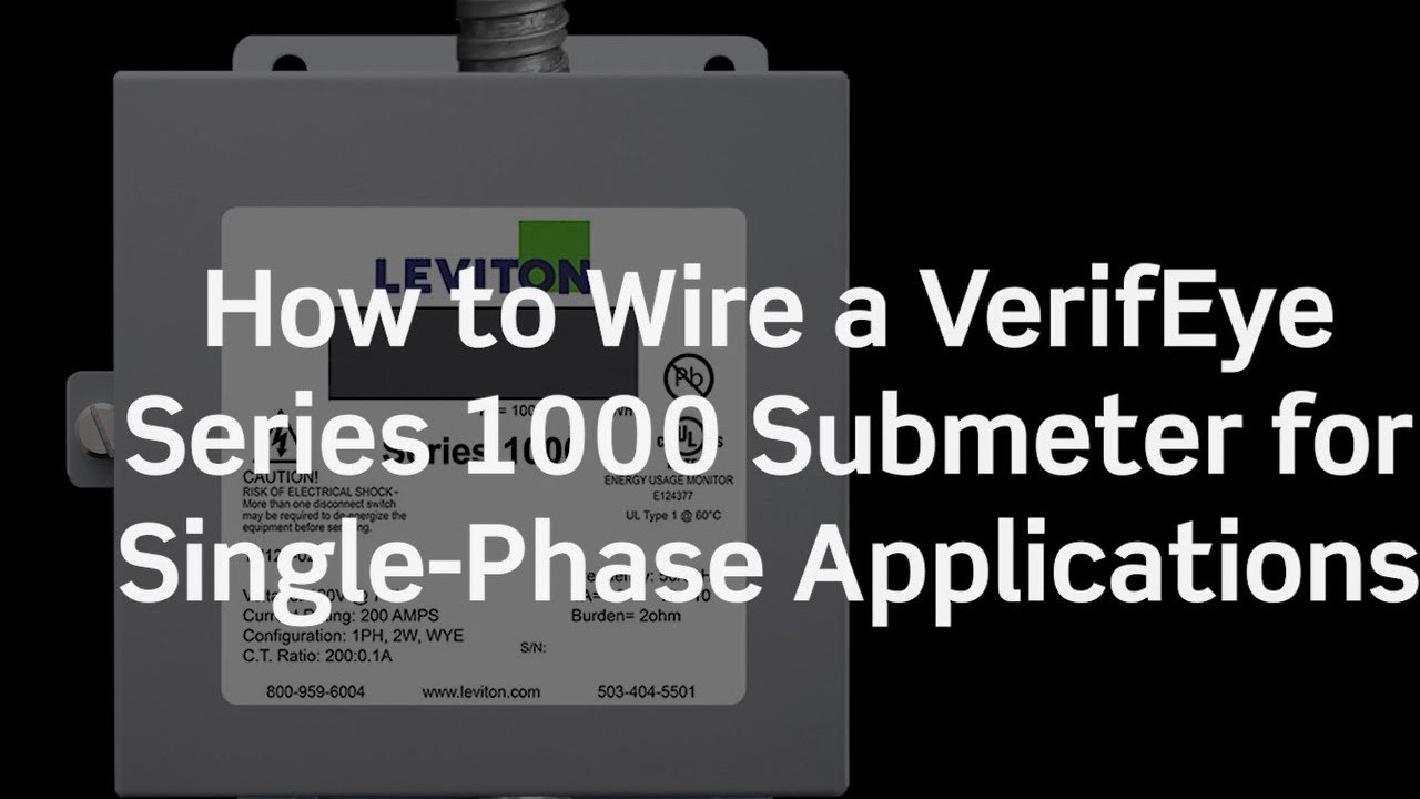 How to Wire a VerifEye™ Series 1000 Submeter for Single-Phase ...