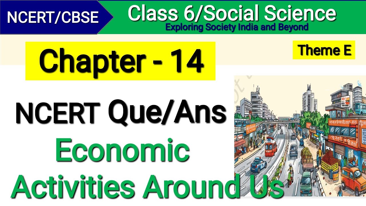 Class 6 Social Science Chapter 14 | Economic Activities Around Us ...