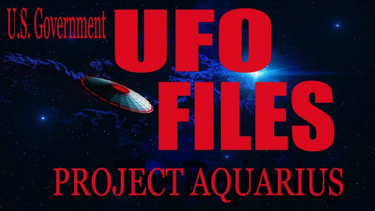 UFO FILES PROJECT AQUARIUS - YouTube