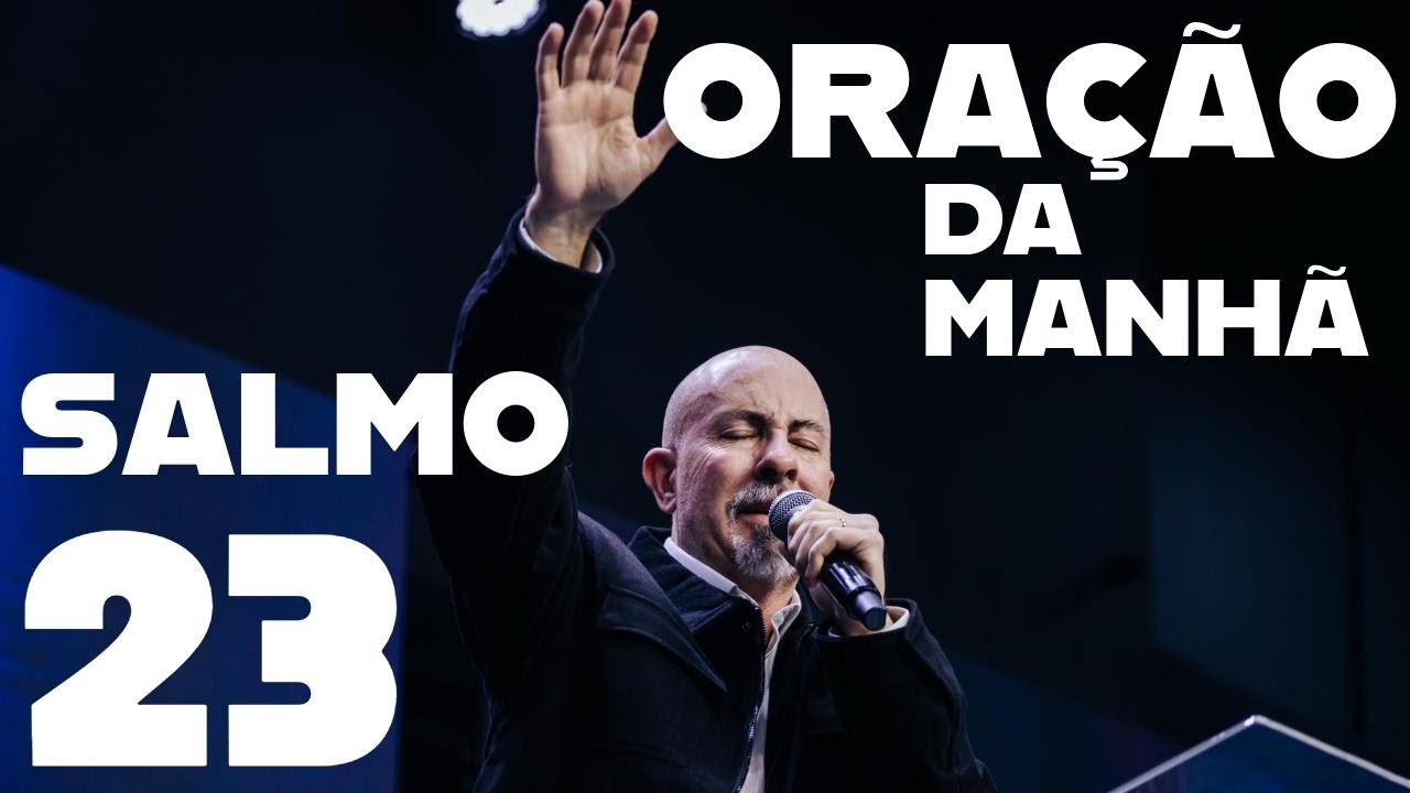 ORAÇÃO DA MANHÃ NO SALMO 23 - 17/11 - APÓSTOLO JOSÉ IRACET - YouTube