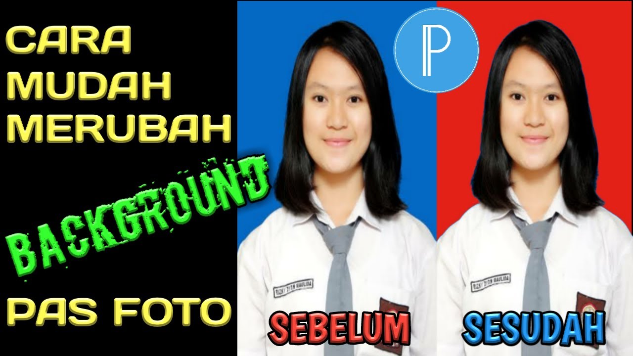 CARA MUDAH MERUBAH BACKGROUND PAS FOTO - YouTube