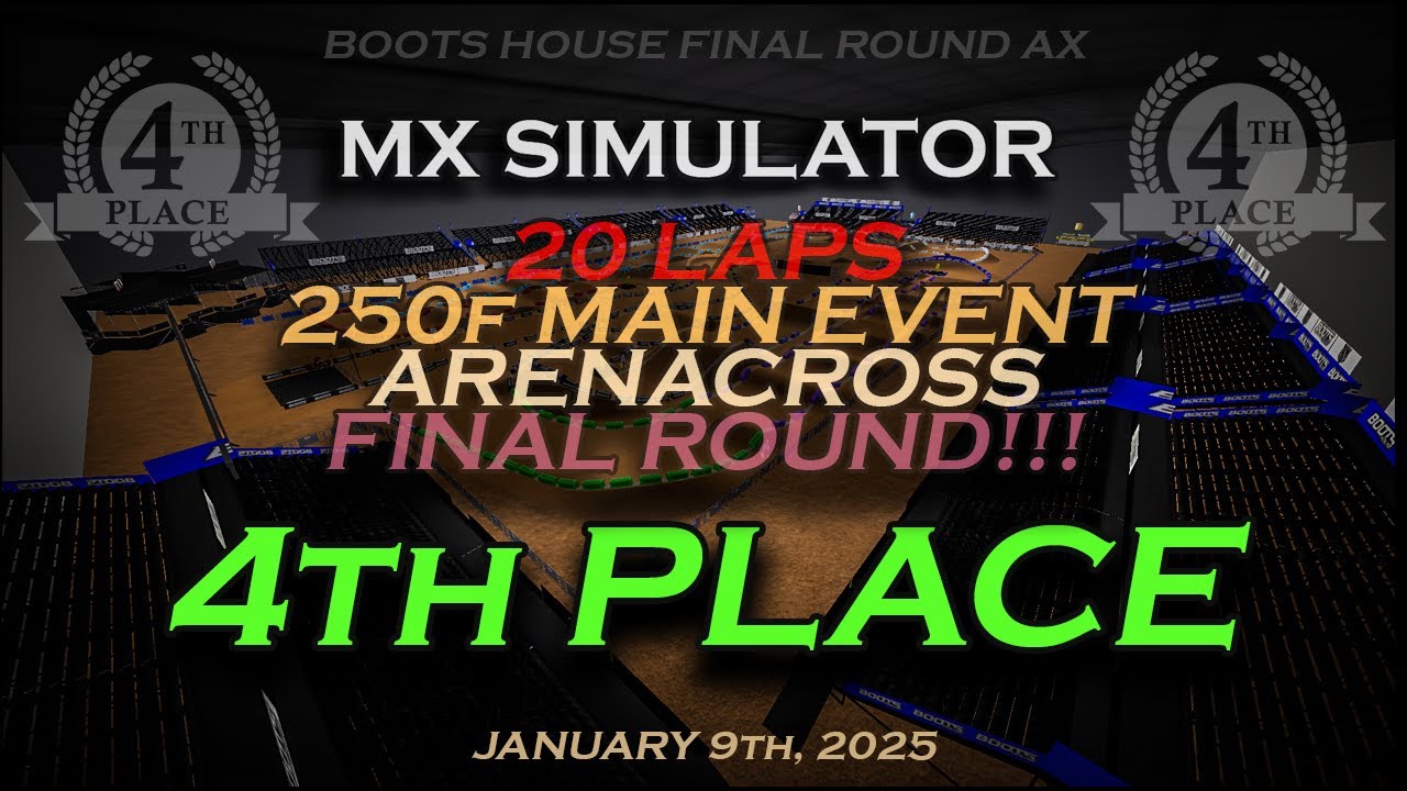 Boots House Arenacross - 4th Place [250 MAIN] - (MX SIMULATOR) - YouTube