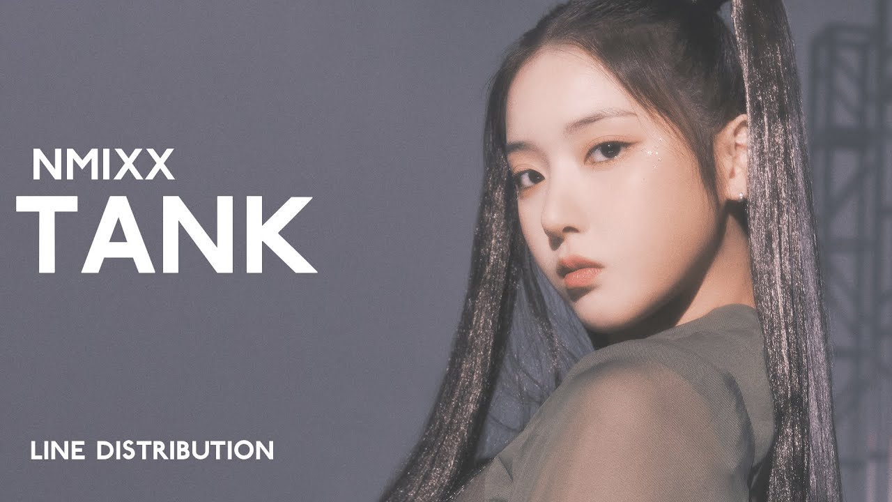 NMIXX - TANK | Line Distribution - YouTube