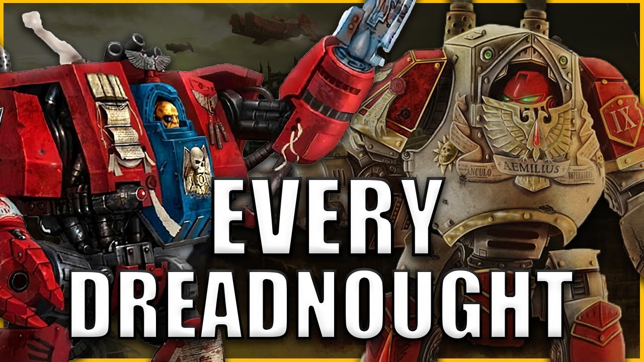 Every Single Dreadnought Type EXPLAINED By An Australian | Warhammer ...