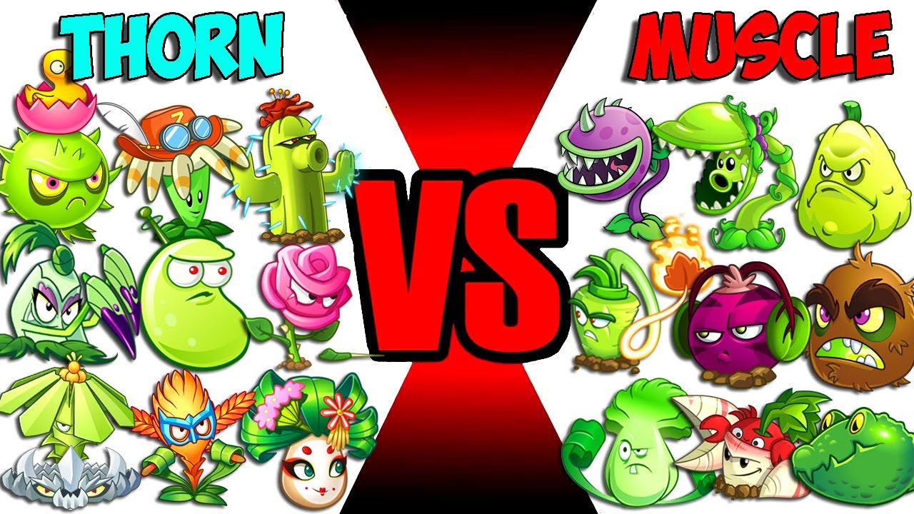 Team THORNS vs MUSCLE - Which Plant Team 's Best? - PvZ 2 Team Plant Vs ...