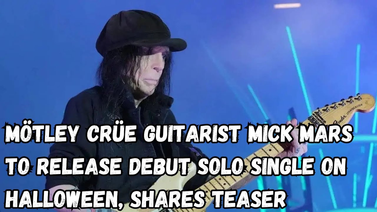 MÖTLEY CRÜE Guitarist MICK MARS To Release Debut Solo Single On ...