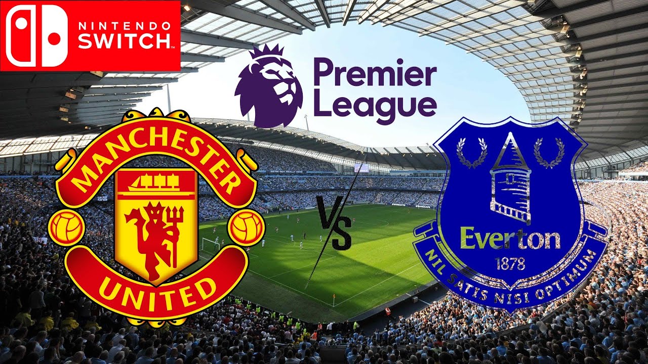 EA FC 24 Nintendo Switch Manchester United vs Everton 2-3 Full Time ...