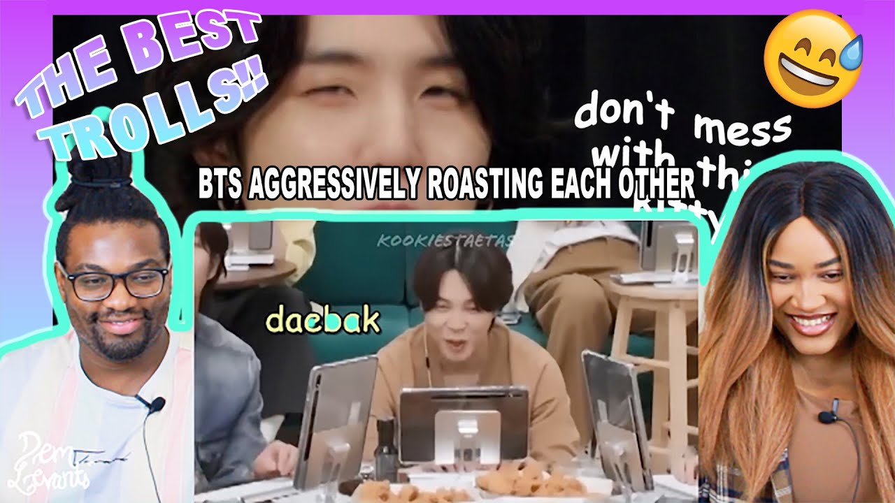 Bts Aggressively Roasting Each Other Reaction Youtube