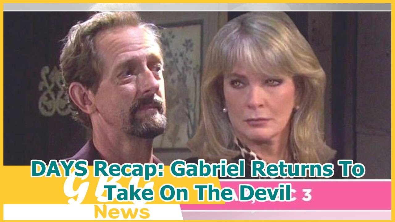 DAYS Recap: Gabriel Returns To Take On The Devil - YouTube