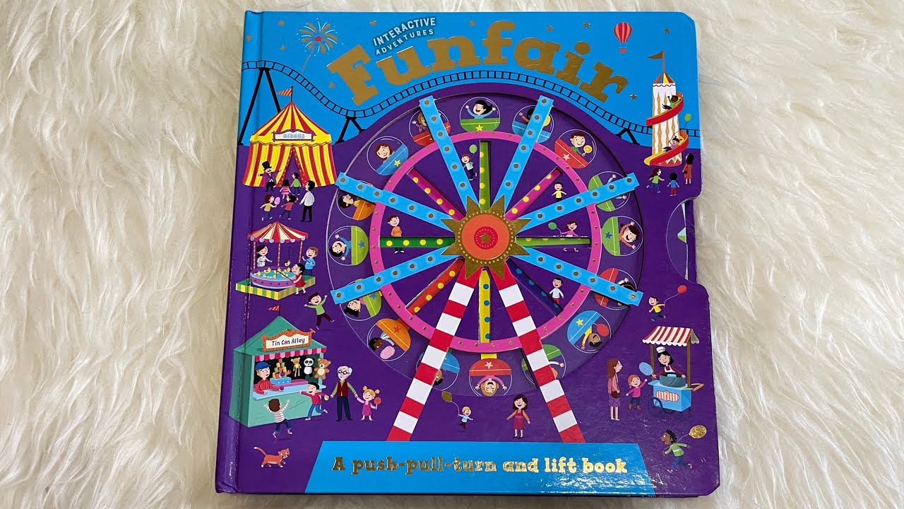 Funfair Interactive Adventure (A Push-Pull-Turn and Lift Book) by Igloo Books - YouTube