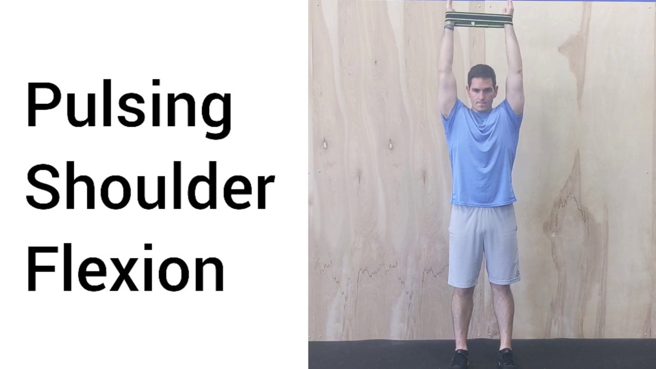 Pulsing Shoulder Flexion - YouTube