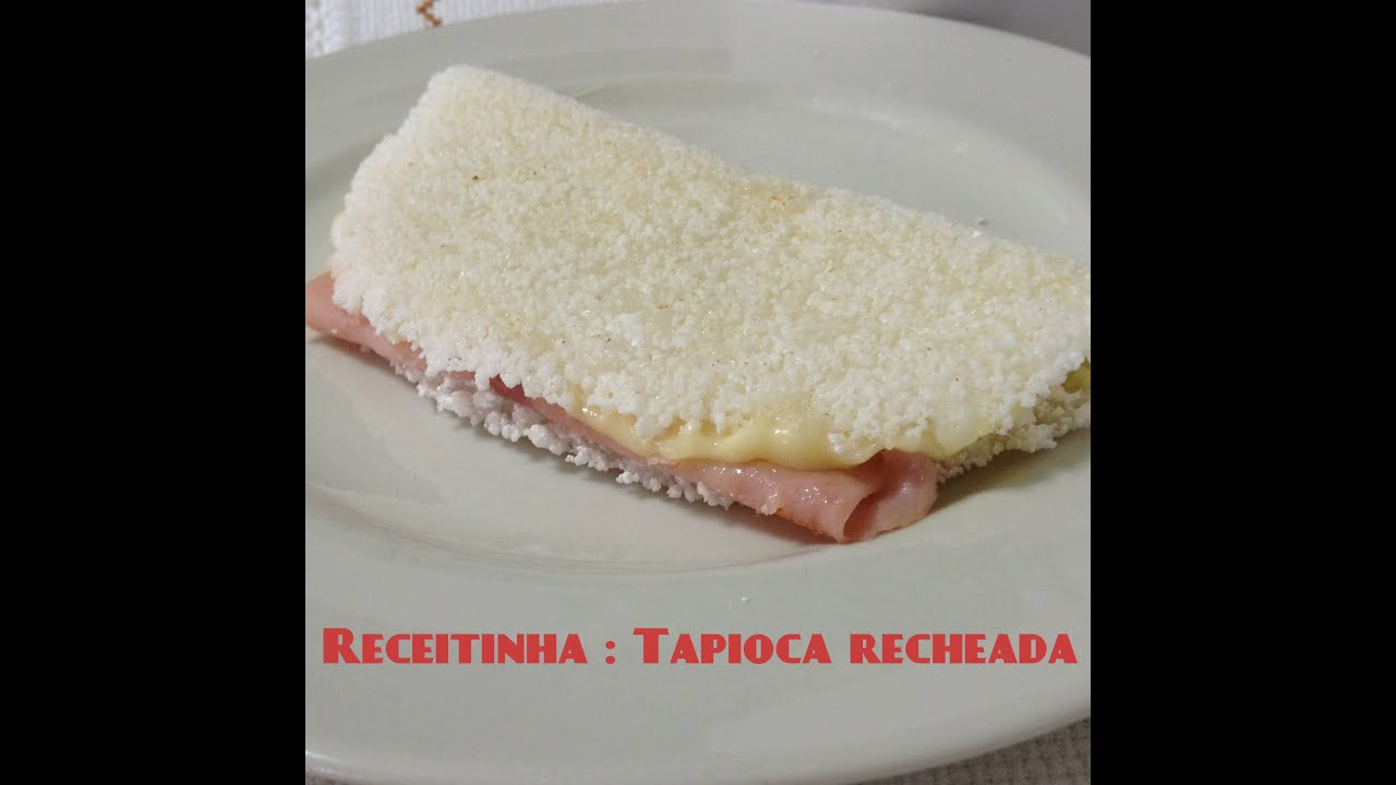 Receitinha - Tapioca recheada - YouTube