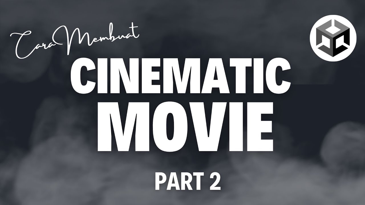 Unity Game Development - Cara Membuat Cinematic Movie (Part 2) - YouTube