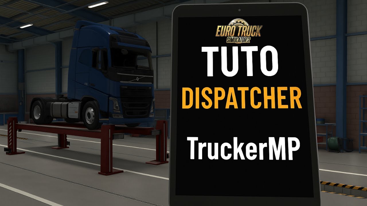 Comment utiliser le Dispatcher sur TruckerMP Tuto Facile ! Euro Truck ...