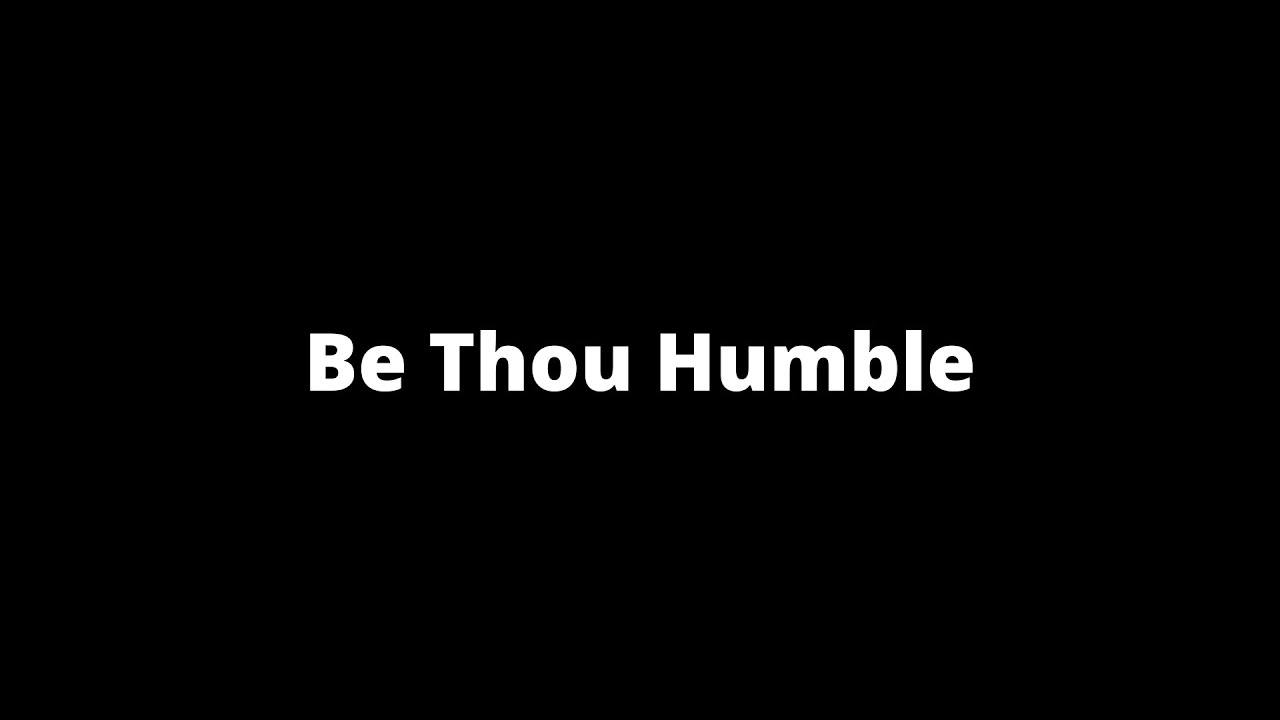 Be Thou Humble (LDS Hymn Piano Arrangement) - YouTube