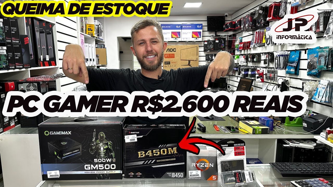 QUEIMA DE ESTOQUE! PC GAMER R$2.600 REAIS SÓ NA JP INFORMÁTICA SANTA ...