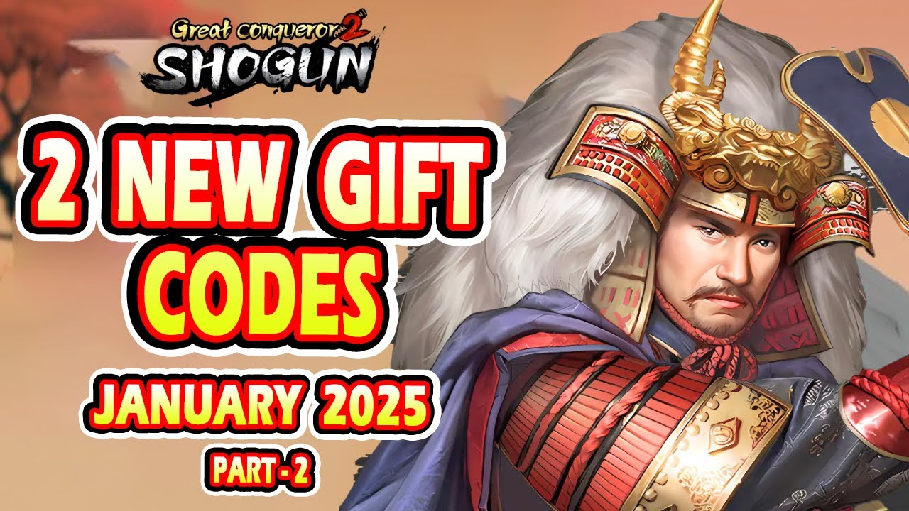 Great Conqueror 2 Shogun 2 New Gift Codes | Great Conqueror 2 New Gift Codes January 2025 (Part ...