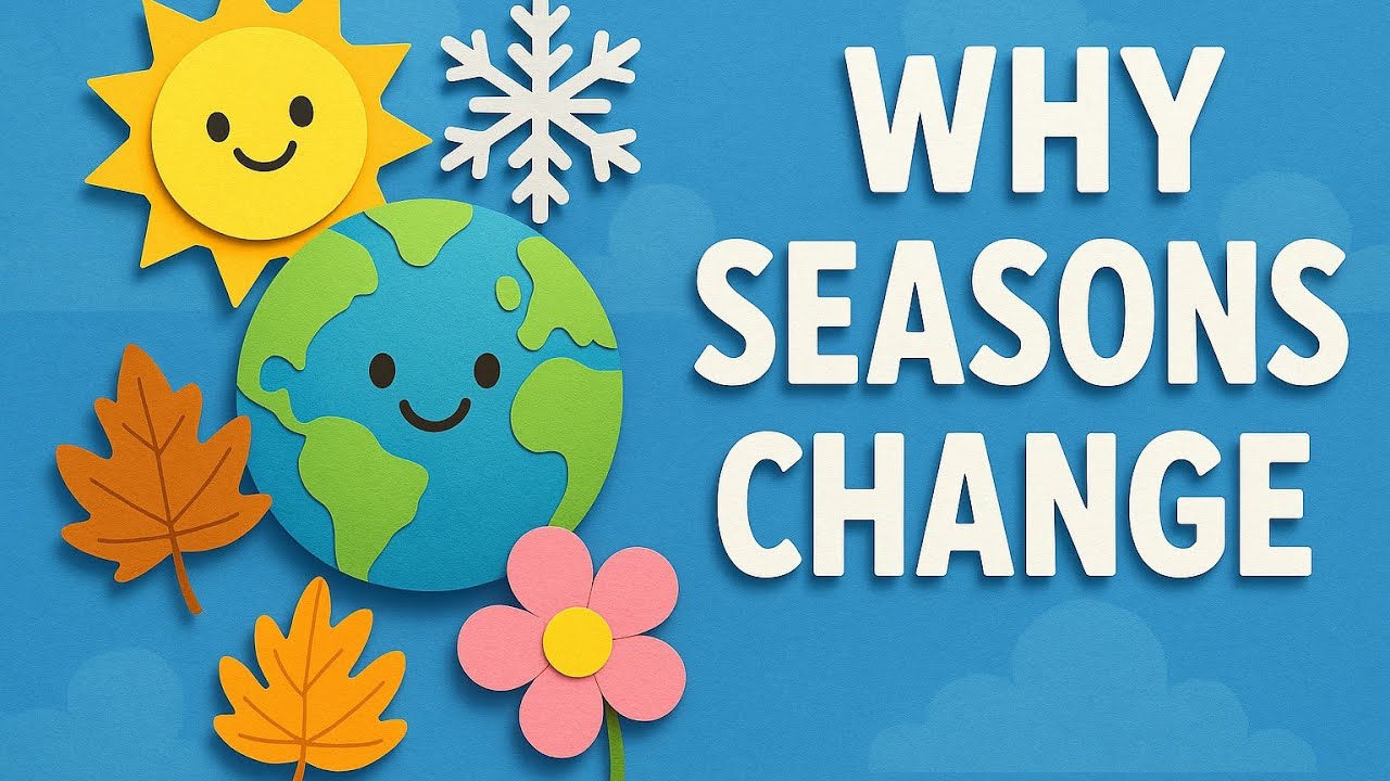Why Seasons Change | Simple Explanation for Kids ☀️ ️🍁🌸 - YouTube